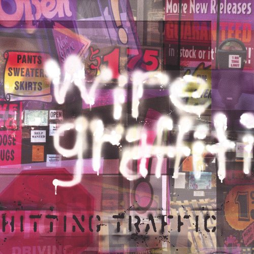 Play Hitting Traffic by Wire Graffiti on Amazon Music