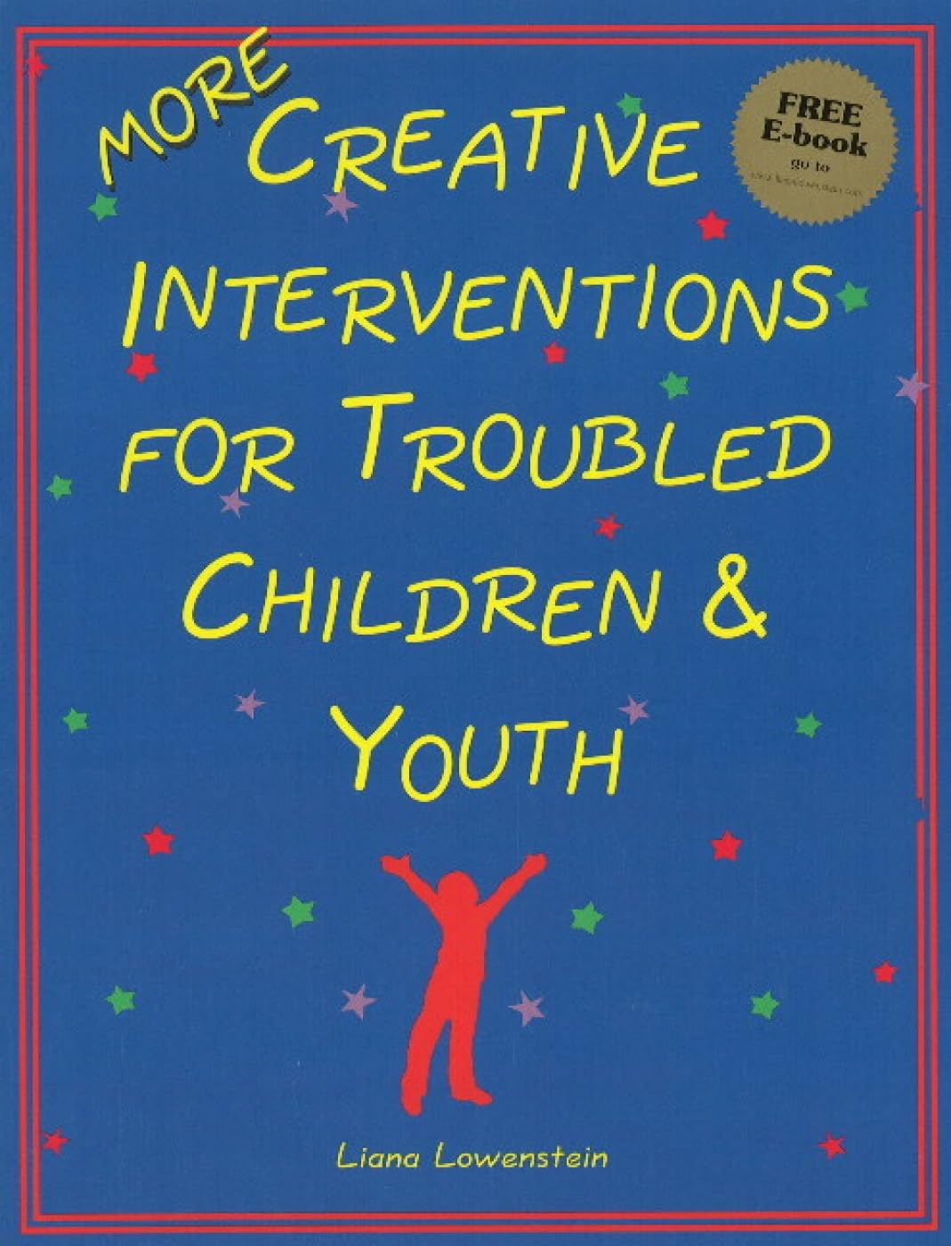 More Creative Interventions for Troubled Children and Youth ...