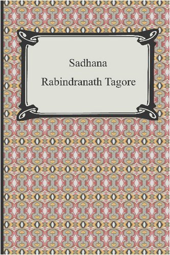 Sadhana: The Realisation of Life: Rabindranath Tagore: 9781420928051 ...