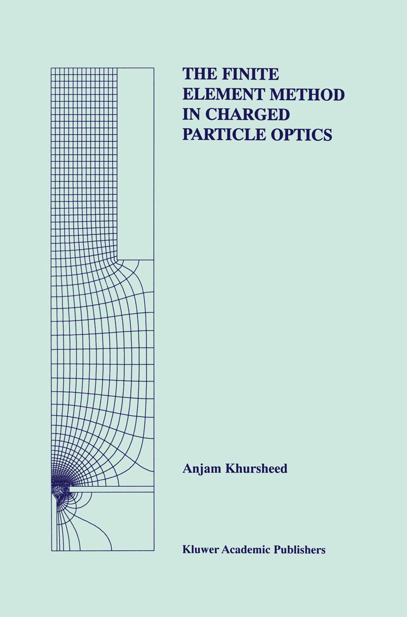 The Finite Element Method in Charged Particle Optics (The Springer ...
