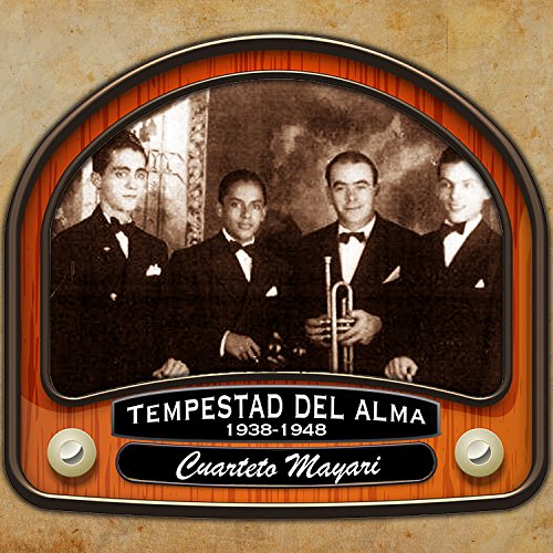 Play Tempestad del alma (1938-1948) by Cuarteto Mayari on Amazon Music