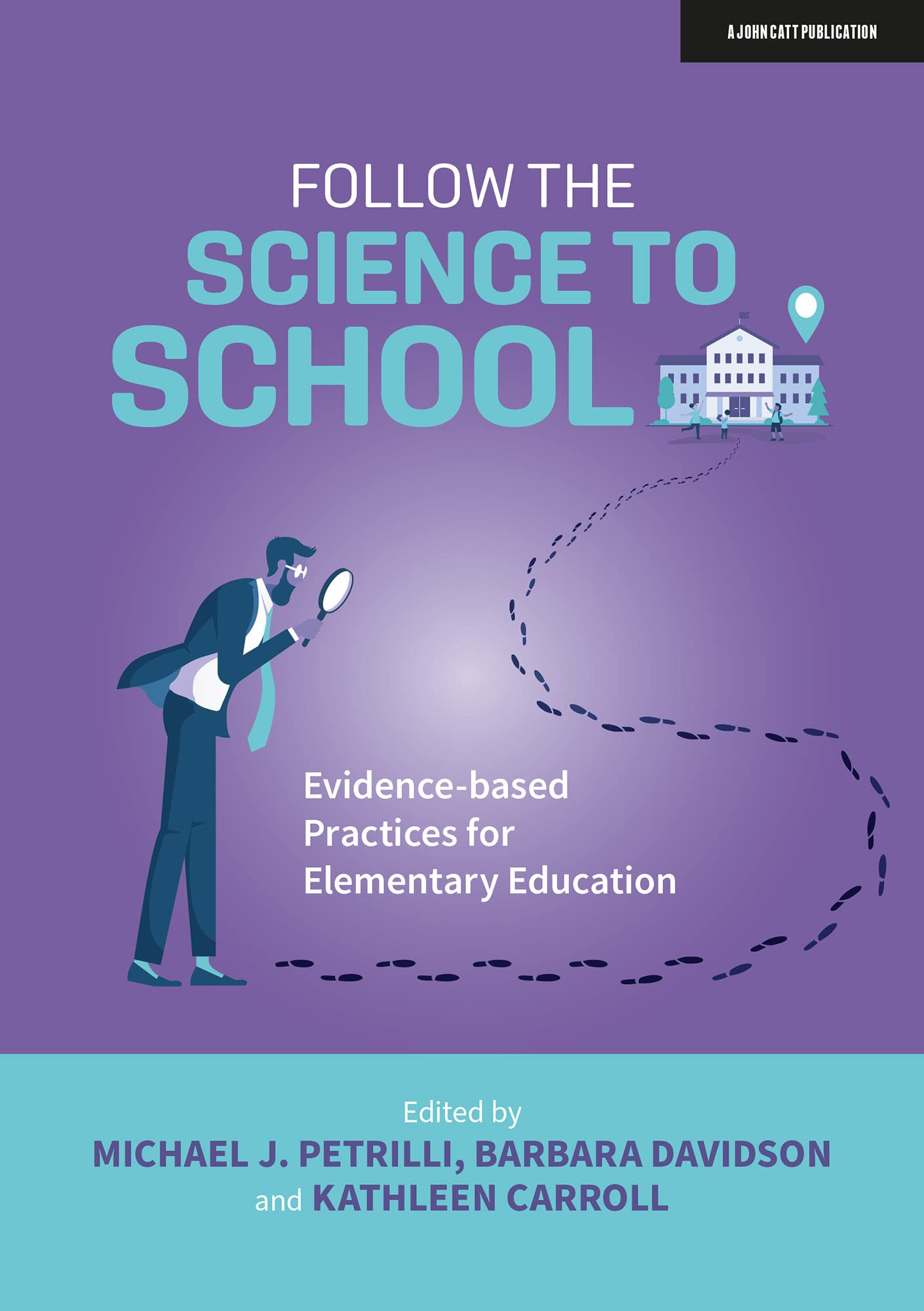 Follow the Science to School: Evidence-based practices for Elementary ...