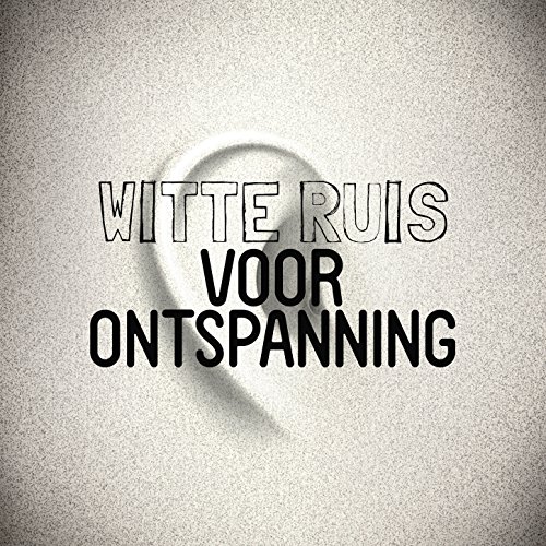 Play Witte Ruis Voor Ontspanning by VARIOUS ARTISTS on Amazon Music