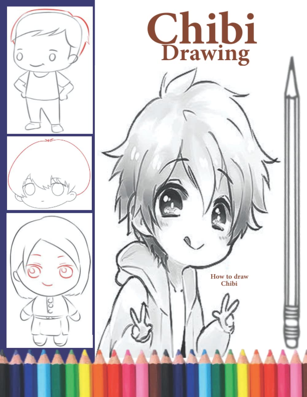 Buy How to Draw Chibi: The Step-by-Step Way to Draw Chibi,Learn How to ...