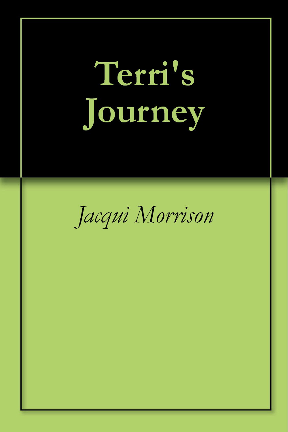 Terri's Journey - Kindle edition by Morrison, Jacqui. Mystery, Thriller ...