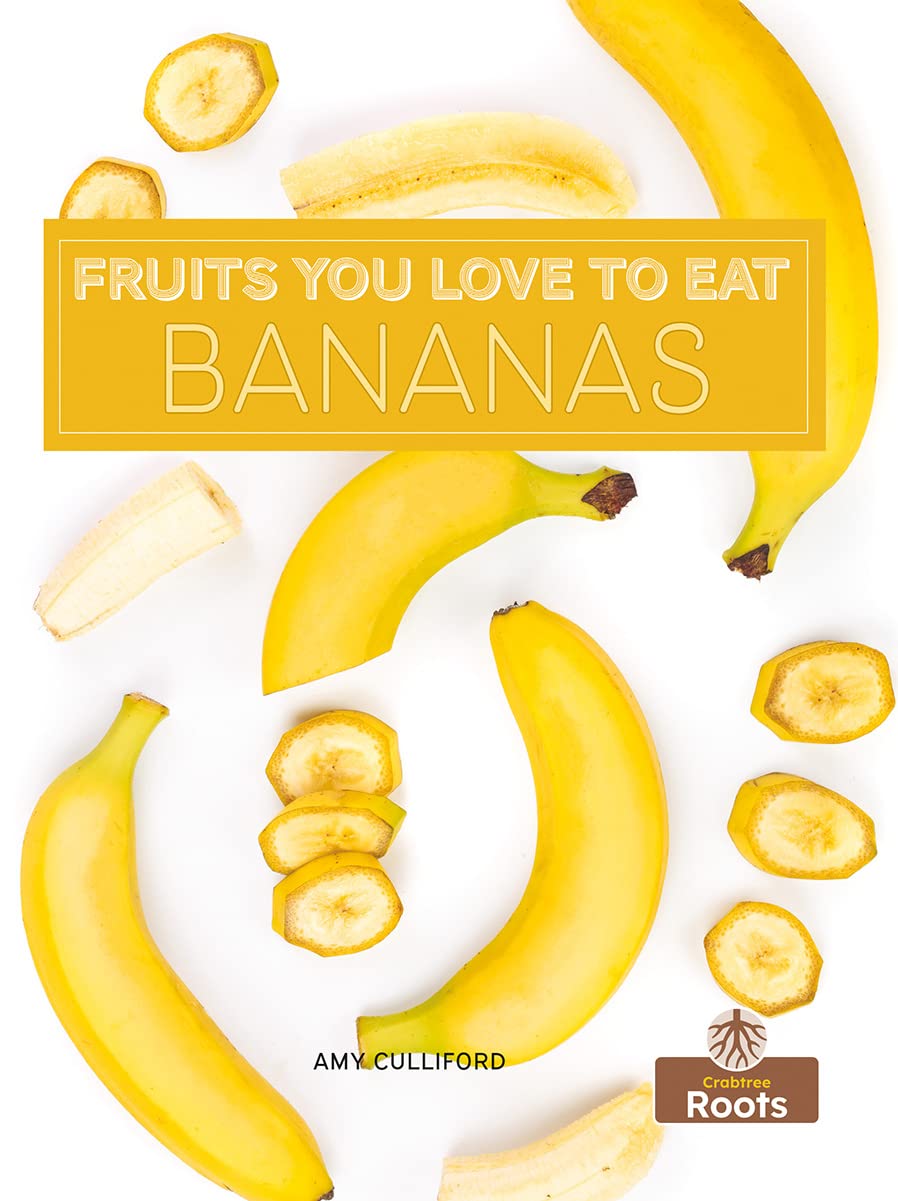 Amazon.com: Bananas (Fruits You Love To Eat): 9781039809741: Culliford ...
