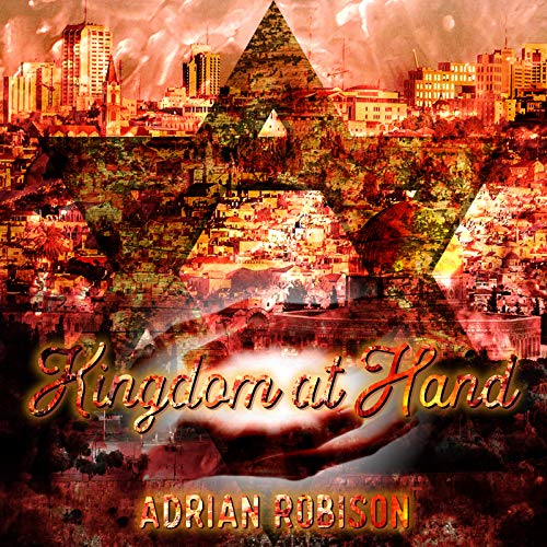 Play Kingdom at Hand by Adrian Robison on Amazon Music