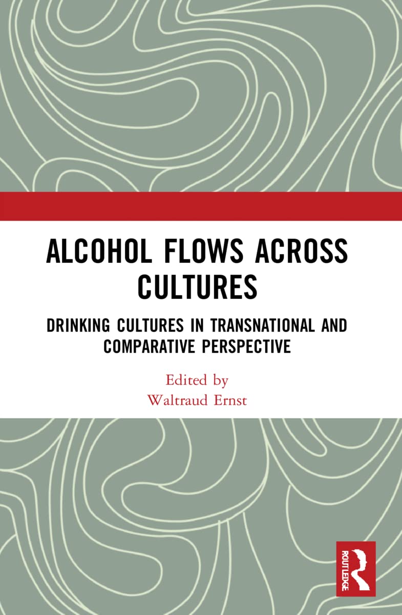Amazon.com: Alcohol Flows Across Cultures (Routledge Studies in Modern ...
