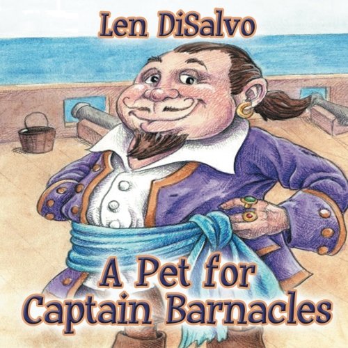 A Pet for Captain Barnacles: DiSalvo, Len: 9781612964959: Amazon.com: Books