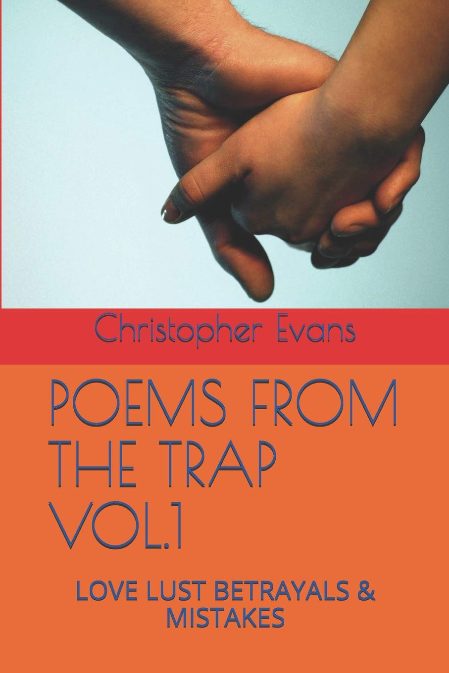 POEMS FROM THE TRAP VOL.1: LOVE LUST BETRAYALS & MISTAKES: Evans ...