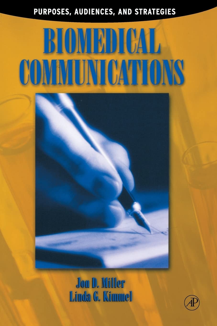 Biomedical Communications: Purpose, Audience, and Strategies ...