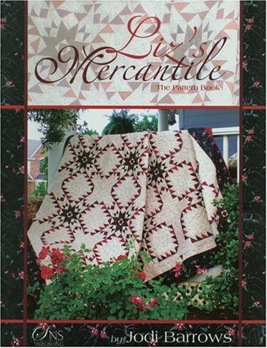 Liz's Mercantile...the Pattern Book: Jodi Barrows: 9780976685838 ...