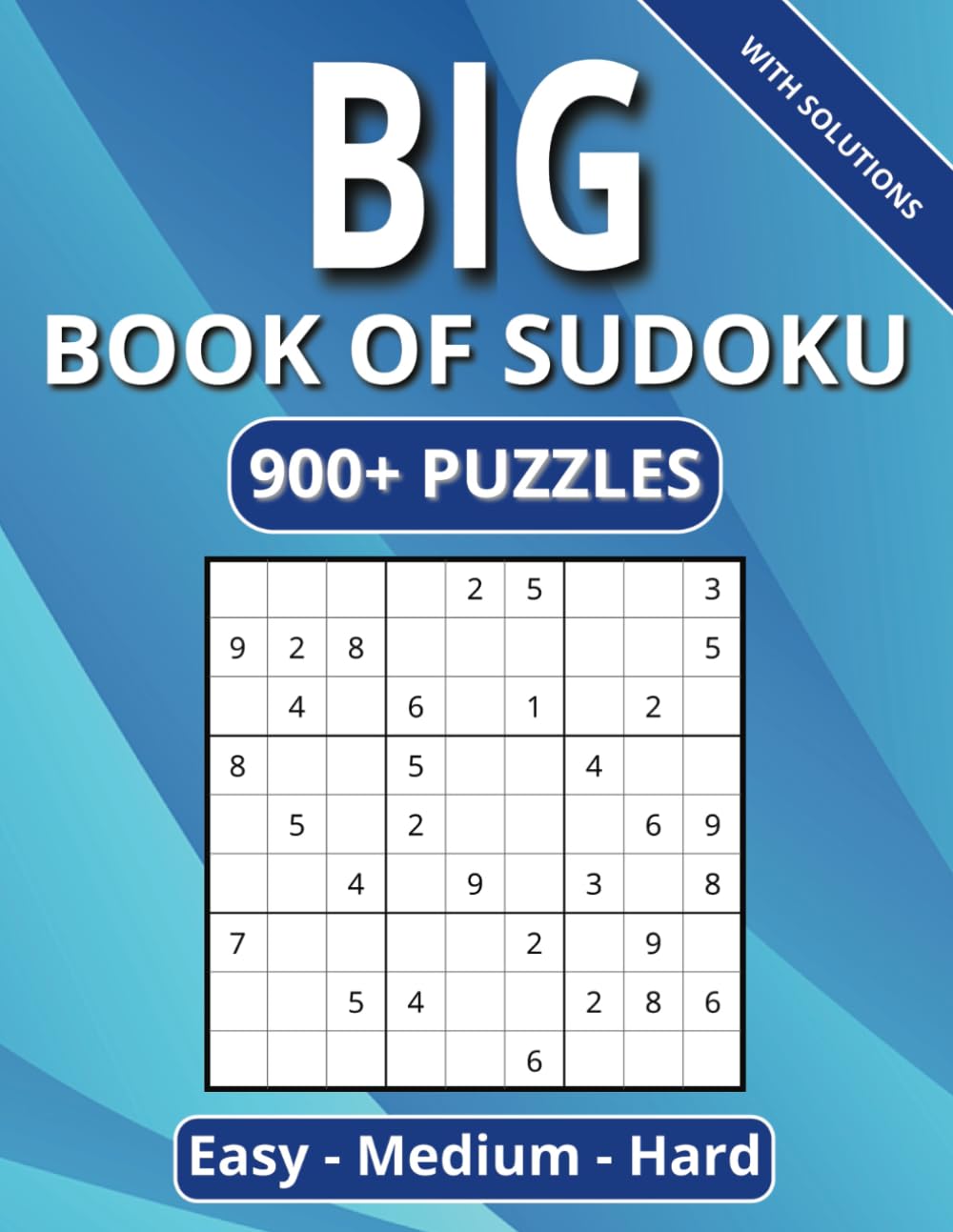 BIG Book Of Sudoku: 900+ Puzzles | Easy, Medium, Hard With Solutions ...