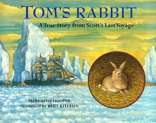 Tom's Rabbit : True Story from Scott's Last Voyage: Meredith Hooper ...