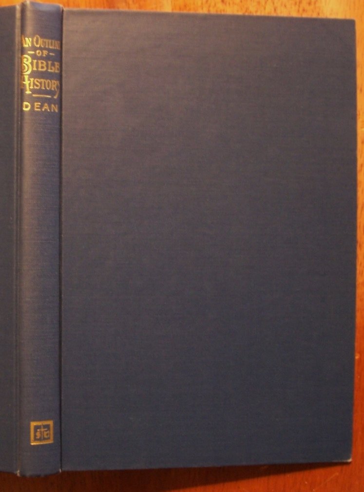 An Outline of Bible History, Revised Edition: Bailey Sutton Dean ...