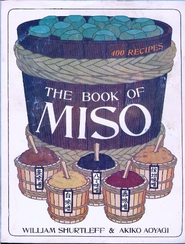 The Book of Miso: shurtleff, William / Aoyagi, Akiko: 9780394734323 ...