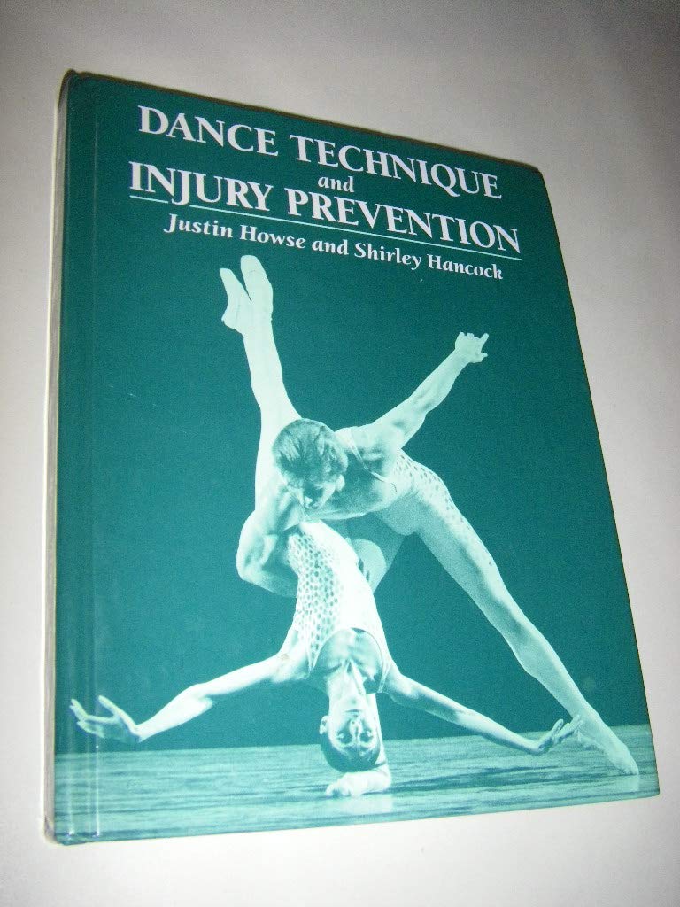 Dance Technique and Injury Prevention (Ballet, Dance, Opera & Music ...