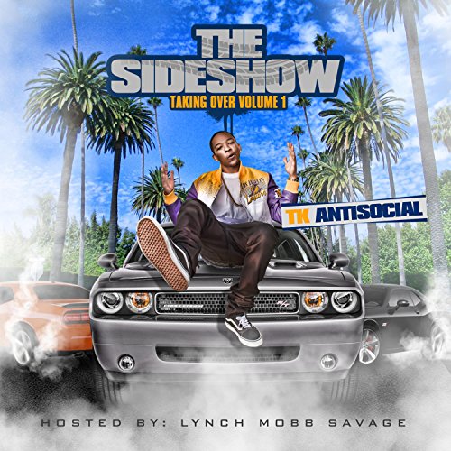 Play Taking Over, Vol. 1 (The Sideshow) by TK Antisocial on Amazon Music
