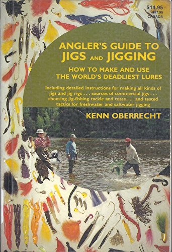 Angler's guide to jigs and jigging: How to make and use the world's ...