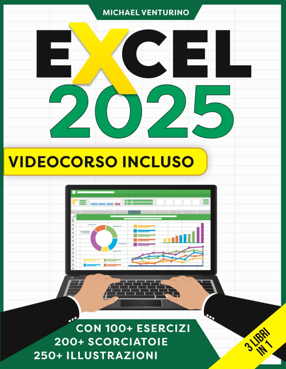 Amazon.it: Excel: 3 Libri in 1 – La Guida Illustrata per padroneggiare ...