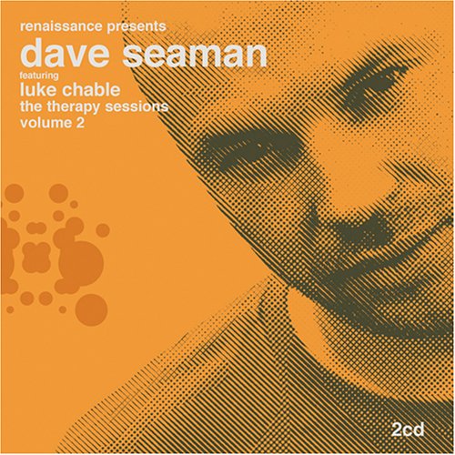 Dave Seaman Featuring Luke Chable - Renaissance Presents: The Therapy ...
