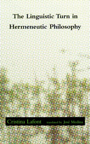 The Linguistic Turn in Hermeneutic Philosophy (Studies in Contemporary ...