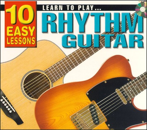 Learn to Play Rhythm Guitar: 10 Easy Lessons: Learn Guitar ...