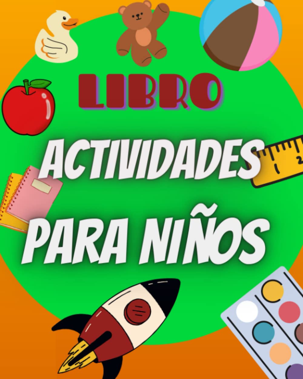 Libro de Actividades para Niños 2-6 años. Más de 100 actividades ...