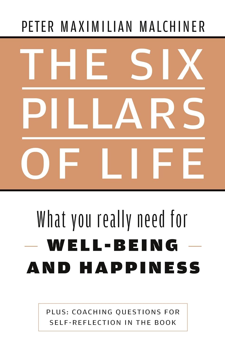 The six pillars of life: What you really need for WELL-BEING - AND ...