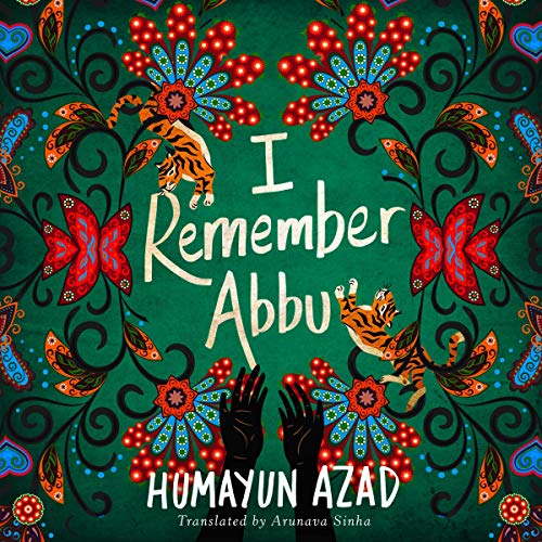Amazon.com: I Remember Abbu (Audible Audio Edition): Humayun Azad ...