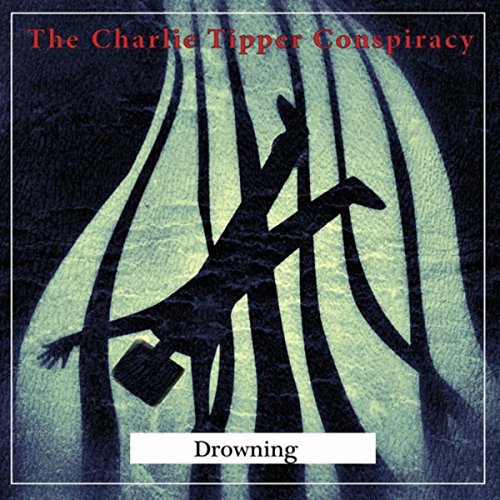 Écouter Drowning par The Charlie Tipper Conspiracy sur Amazon Music ...