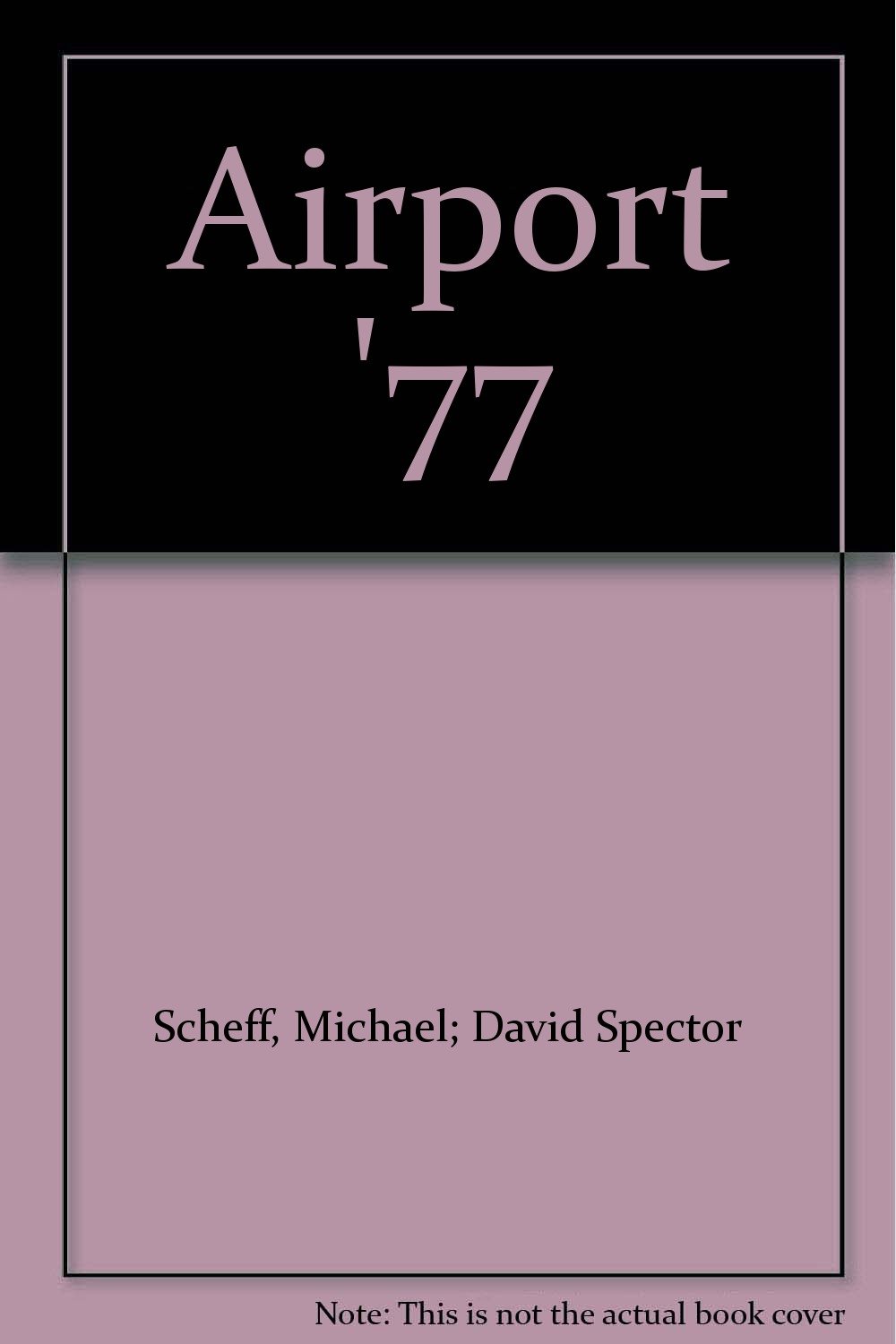 Airport '77: Michael Scheff: Amazon.com: Books
