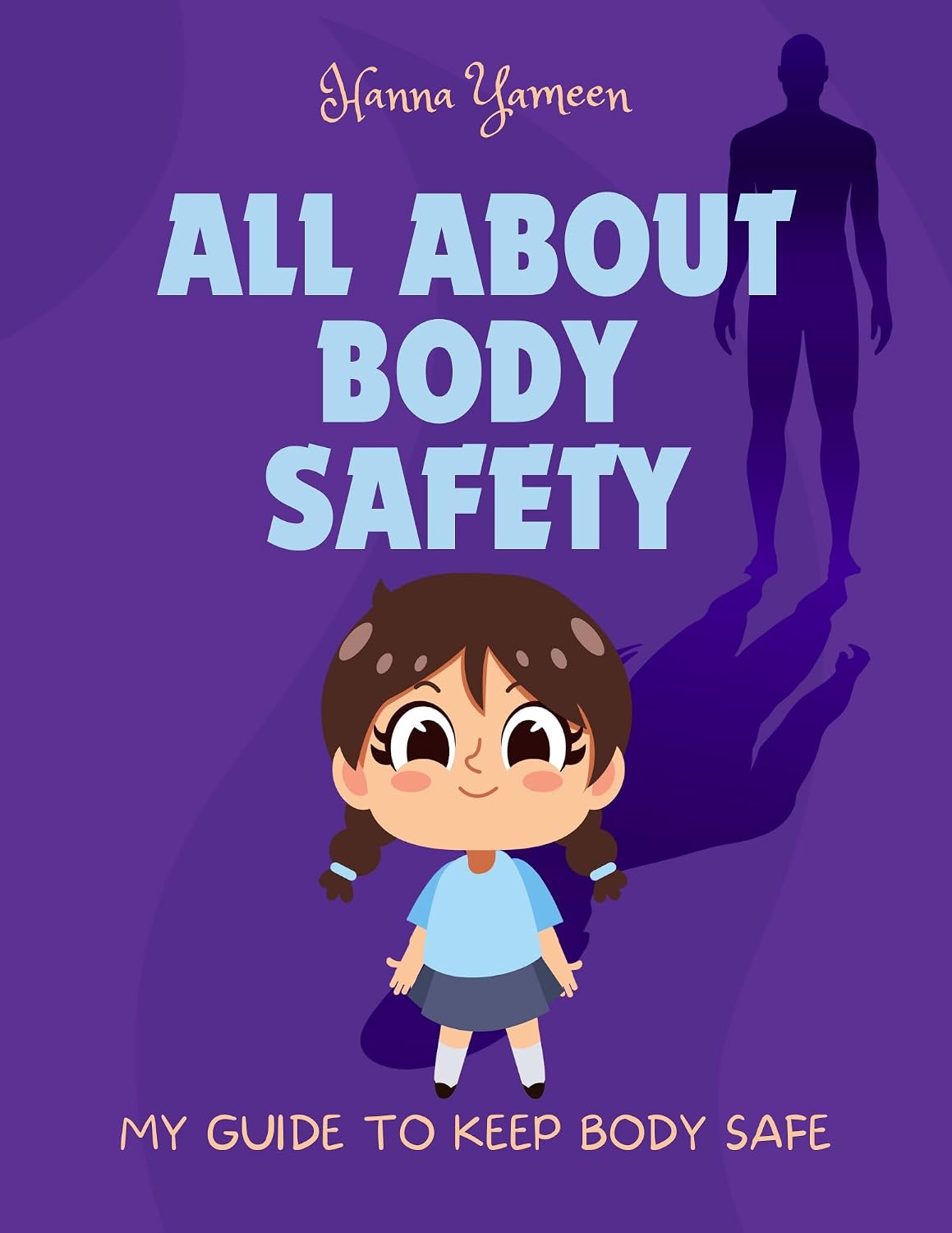 All About Body Safety: My Guide to Keep Body Safe (kindergarten consent ...
