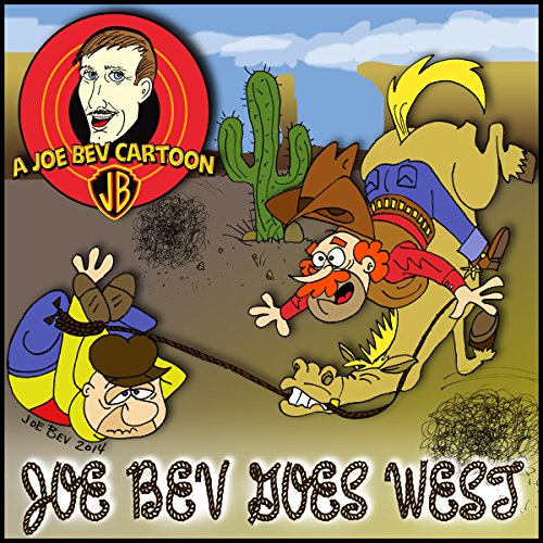 Amazon.com: Joe Bev Goes West: A Joe Bev Cartoon Collection, Volume 4 ...