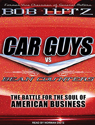 Amazon | Car Guys Vs. Bean Counters: The Battle for the Soul of ...