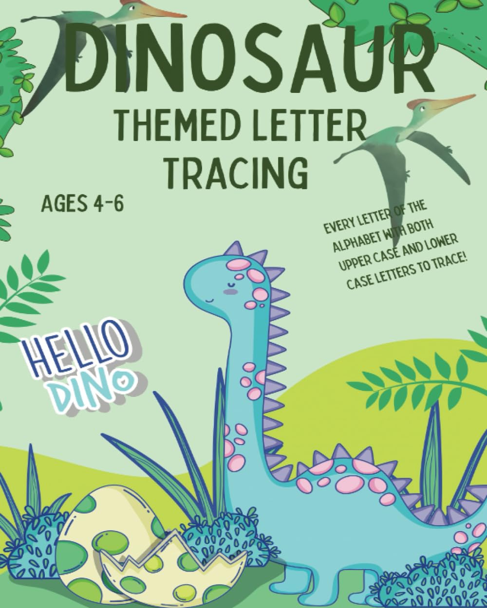 Dinosaur Themed Letter Tracing, Ages 4-6, Every Letter of the Alphabet ...