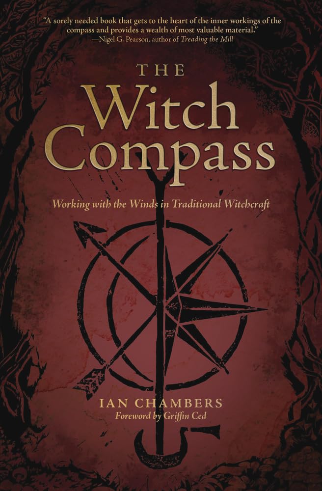 The Witch Compass: Working with the Winds in Traditional Witchcraft ...