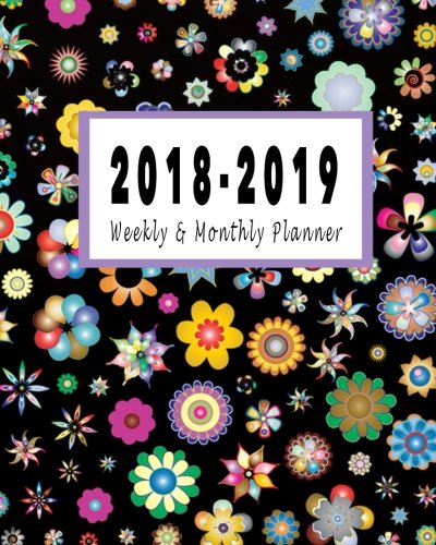2018-2019 Weekly & Monthly Planner: July 2018 to June 2019 Academic ...