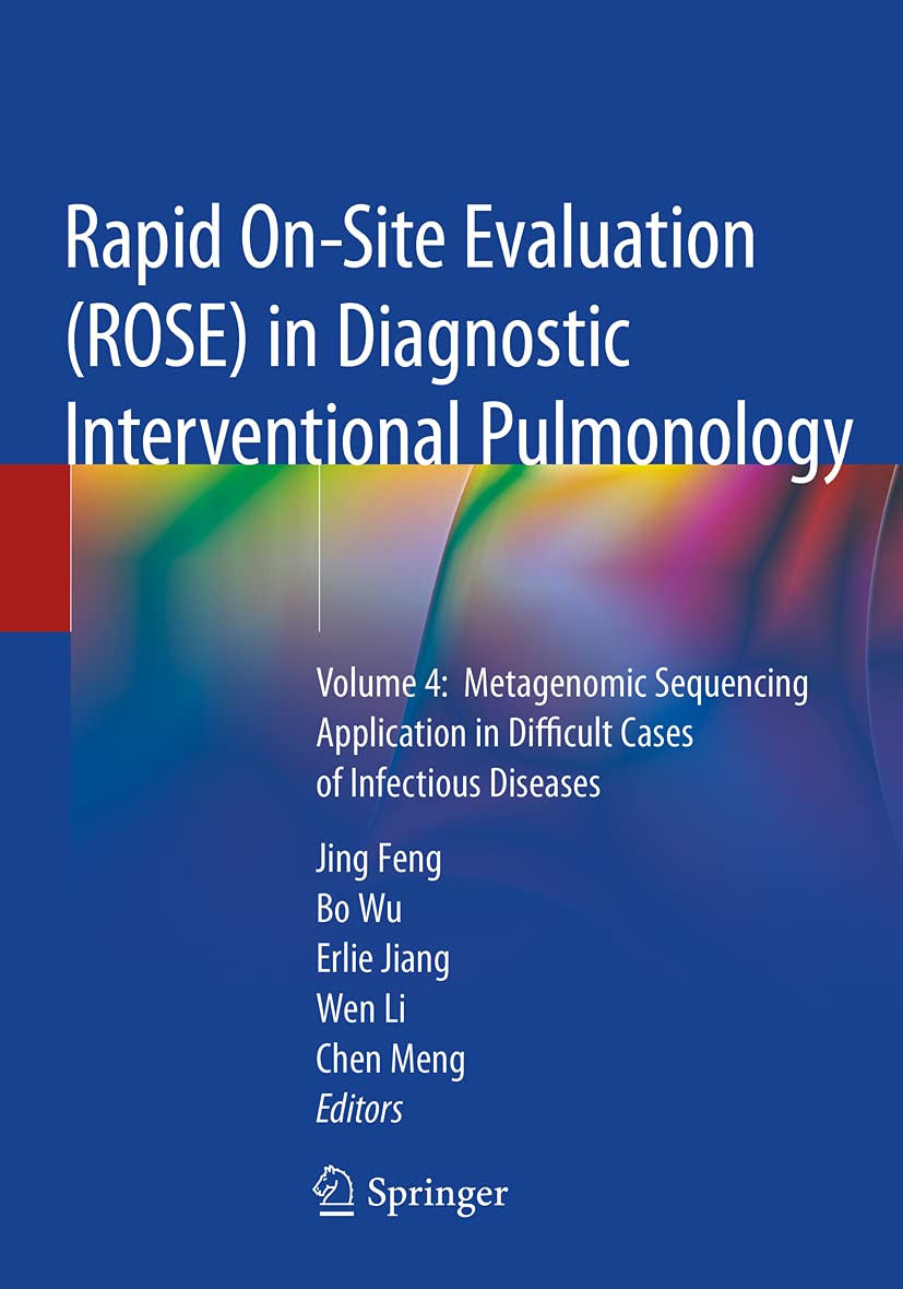 Rapid On-Site Evaluation (ROSE) in Diagnostic Interventional Pulmonology: Volume 4: Metagenomic ...