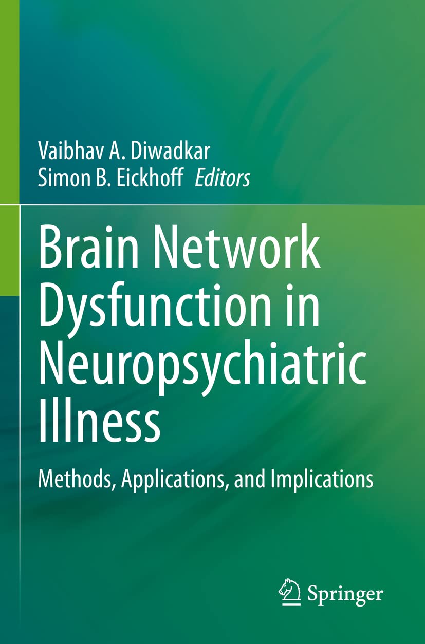 Brain Network Dysfunction in Neuropsychiatric Illness: Methods ...