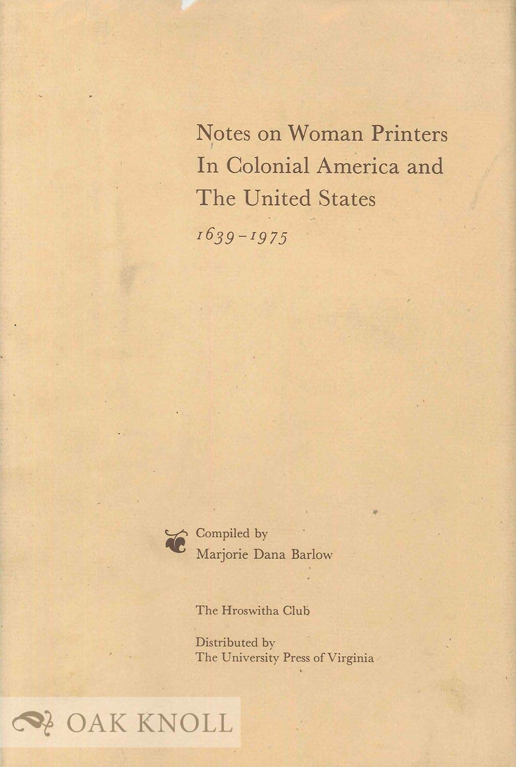 Notes on woman printers in Colonial America and the United States, 1639 ...