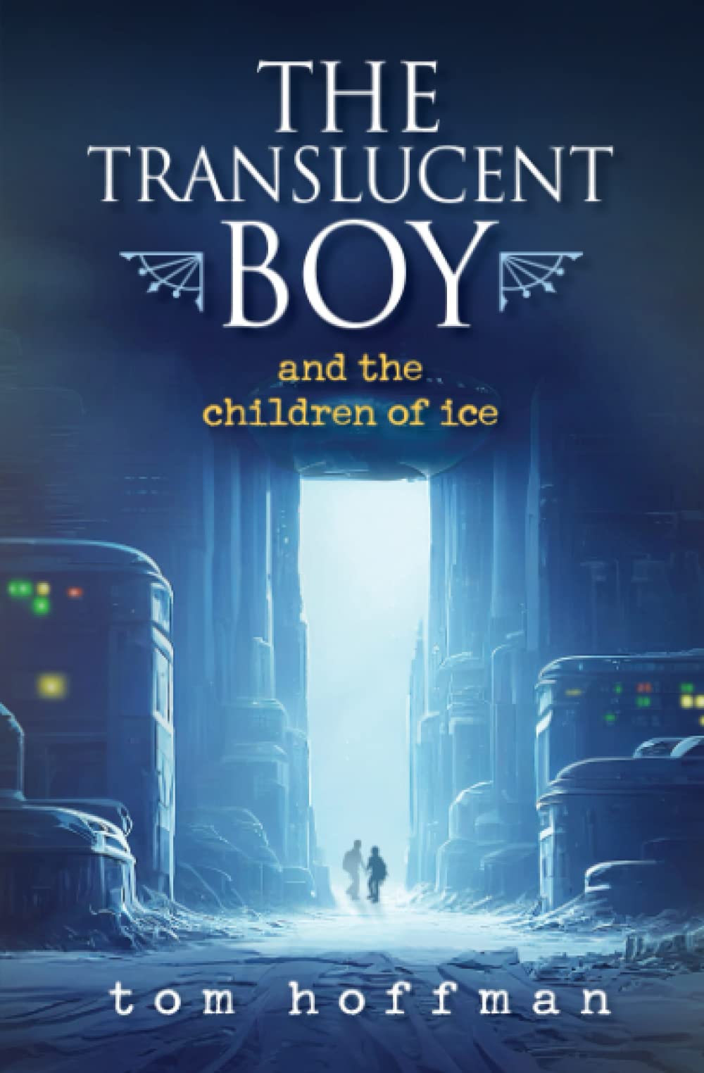 Book review of The Translucent Boy and the Children of Ice - Readers ...