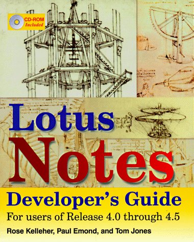 Lotus Notes Developer's Guide: For Users of Release 4.0 Through 4.5 ...