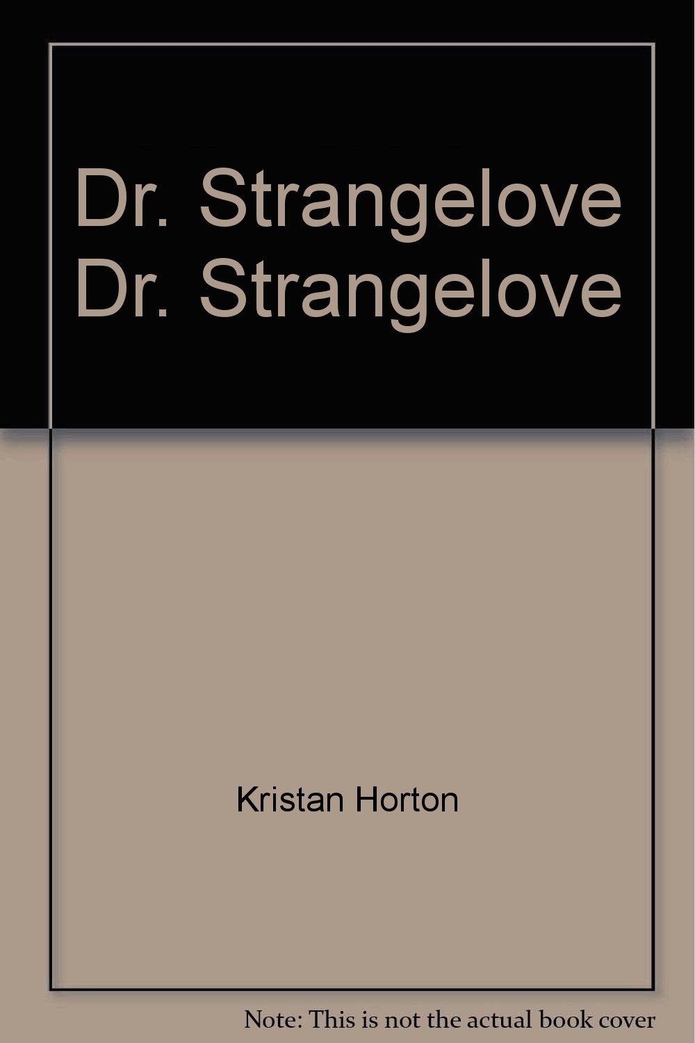 Dr. Strangelove (The Gregg Press science fiction series): george, Peter ...