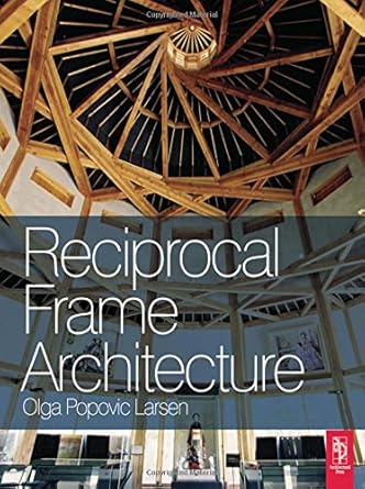Reciprocal Frame Architecture: Popovic Larsen, Olga: 9780750682633: Amazon.com: Books