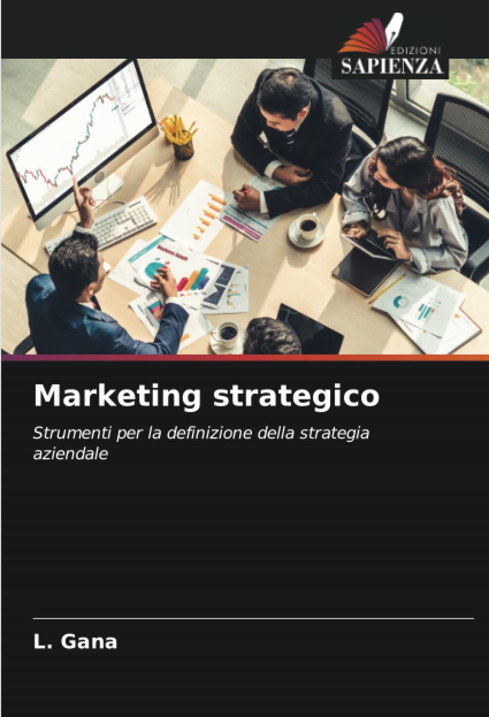 Marketing strategico: Strumenti per la definizione della strategia ...