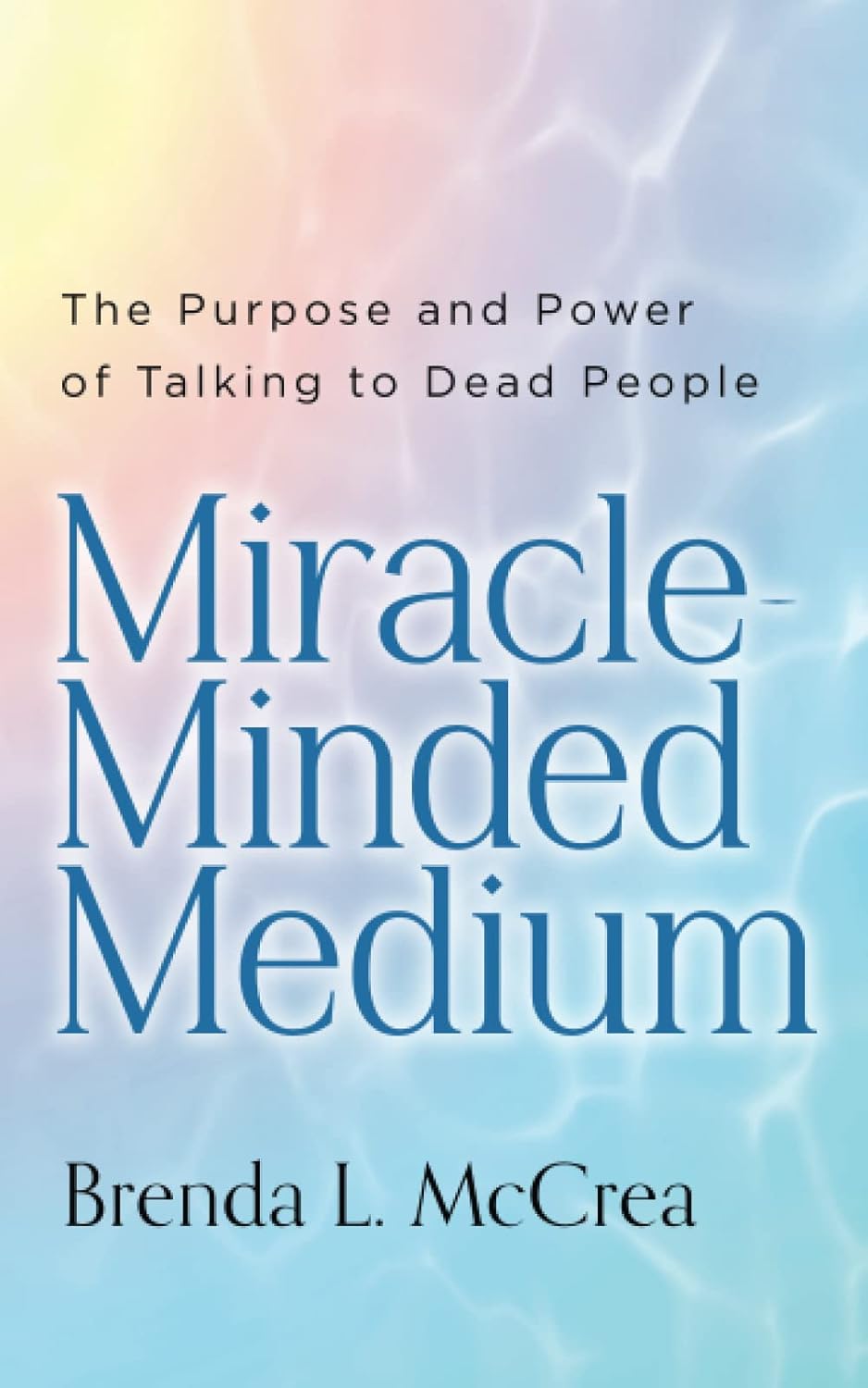 Amazon.com: Miracle Minded Medium: The Purpose and Power of Talking to Dead People ...