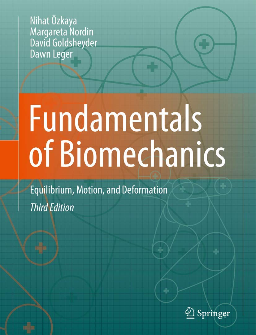 Fundamentals of Biomechanics: Equilibrium, Motion, and Deformation ...