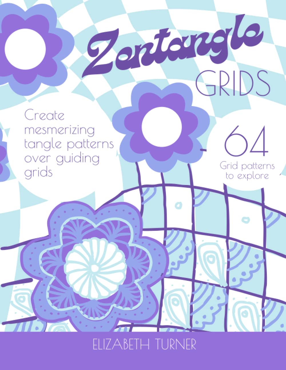 Zentangle Grids: 64 Guiding Grid Patterns: Turner, Elizabeth: Amazon ...