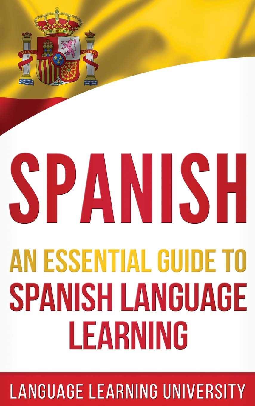 Buy Spanish: An Essential Guide to Spanish Language Learning Book ...